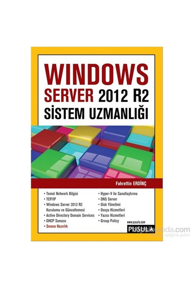 Windows Server 2012 R2 Sistem Uzmanlığı - Fahrettin Erdinç Windows Server 2012 R2 Sistem Uzmanlığı - Fahrettin Erdinç