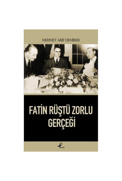 Fatin Rüştü Zorlu Gerçeği Fatin Rüştü Zorlu Gerçeği