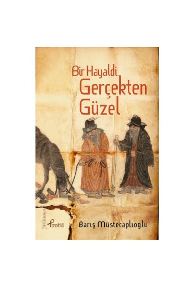 Bir Hayaldi Gerçekten Güzel - Barış Müstecaplıoğlu