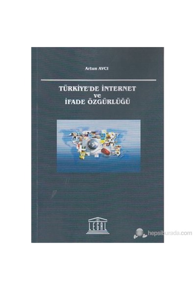 Türkiye'De İnternet Ve İfade Özgürlüğü-Artun Avcı