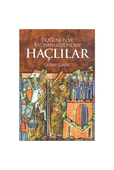 Doğunun Ve Batının Gözünden Haçlılar