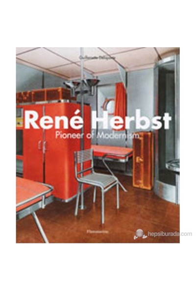 Rene Herbst: Pioneer Of Modernism-Guillemette Delaporte