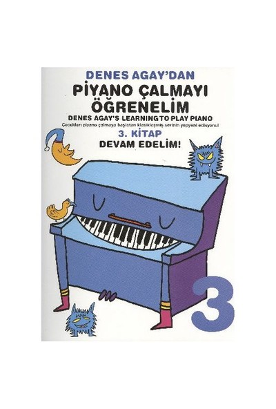 Denes Agaydan Piyano Çalmayı Öğrenelim 3. Kitap Devam Edelim - Denes Agay Denes Agaydan Piyano Çalmayı Öğrenelim 3. Kitap Devam Edelim - Denes Agay