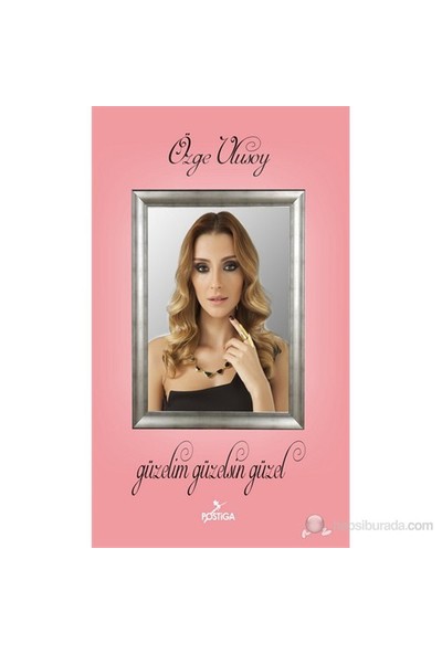 Güzelim Güzelsin Güzel-Özge Ulusoy Güzelim Güzelsin Güzel-Özge Ulusoy
