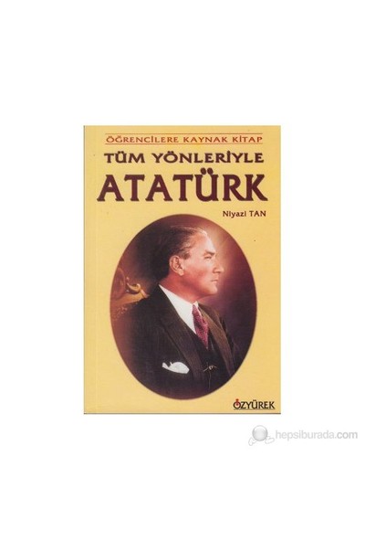 Tüm Yönleriyle Atatürk-Niyazi Tan