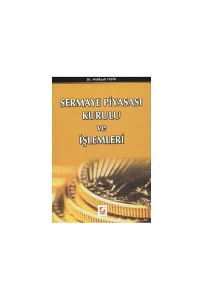 Sermaye Piyasası Kurulu Ve İşlemleri