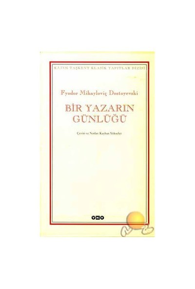 Bir Yazarın Günlüğü I - II - Fyodor Mihayloviç Dostoyevski Bir Yazarın Günlüğü I - II - Fyodor Mihayloviç Dostoyevski