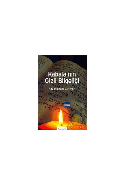 Kabala'Nın Gizli Bilgeliği-Rav Michael Laitman Kabala'Nın Gizli Bilgeliği-Rav Michael Laitman