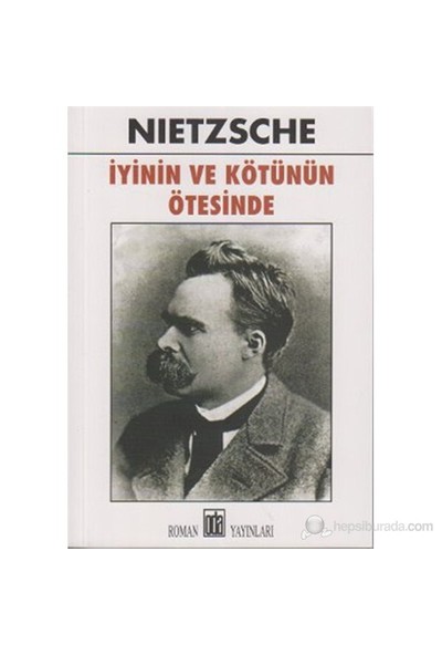 İyinin Ve Kötünün Ötesinde-Friedrich Wilhelm Nietzsche İyinin Ve Kötünün Ötesinde-Friedrich Wilhelm Nietzsche