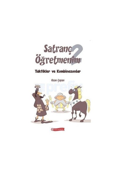Satranç Öğretmenim 2 (Taktikler Ve Kombinezonlar)-Ozan Çapan