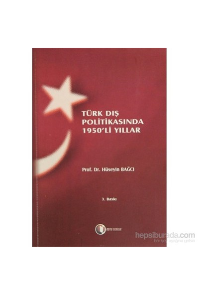 Türk Dış Politikasında 1950’li Yıllar Türk Dış Politikasında 1950’li Yıllar