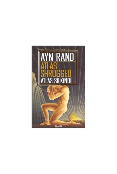 Atlas Shrugged - Atlas Silkindi - Ayn Rand