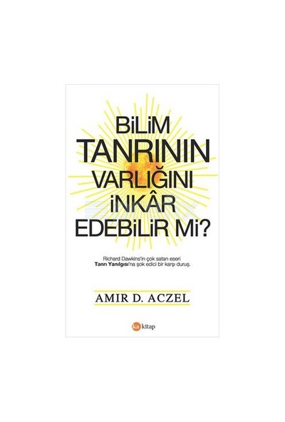 Bilim Tanrının Varlığını İnkar Edebilir Mi-Amir D. Aczel