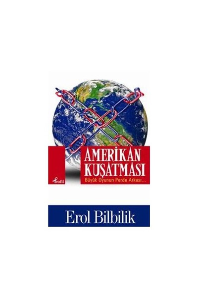 Amerikan Kuşatması - Erol Bilbilik