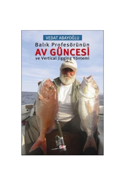 Balık Profesörünün Av Güncesi ve Vertical Jigging Yöntemi Balık Profesörünün Av Güncesi ve Vertical Jigging Yöntemi