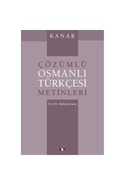 Çözümlü Osmanlı Türkçesi Metinleri Çözümlü Osmanlı Türkçesi Metinleri