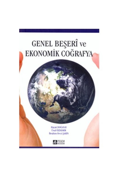 Genel Beşeri ve Ekonomik Coğrafya - Ünal Özdemir Genel Beşeri ve Ekonomik Coğrafya - Ünal Özdemir