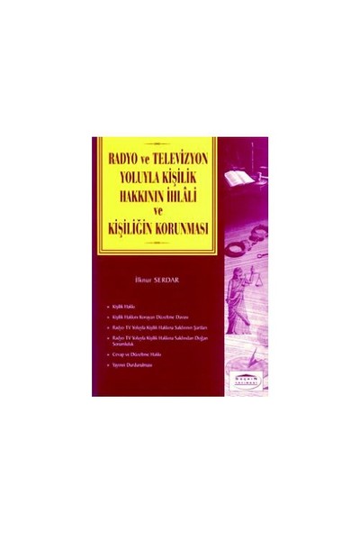 Radyo Ve Televizyon Yoluyla Kişilik Hakkının İhlali Ve Kişiliğin Korunması Radyo Ve Televizyon Yoluyla Kişilik Hakkının İhlali Ve Kişiliğin Korunması