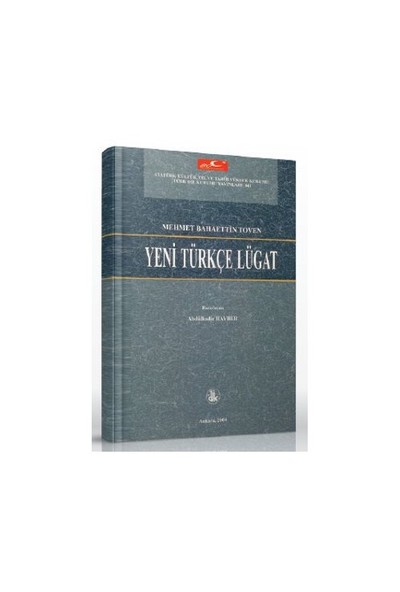 Yeni Türkçe Lügat - Mehmet Bahaettin Toven
