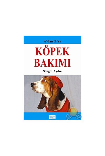 A'dan Z'ye Köpek Bakımı