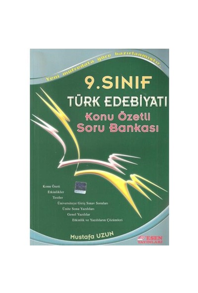 Esen 9. Sınıf Türk Edebiyatı Konu Özetli Soru Bankası - Mustafa Uzun Esen 9. Sınıf Türk Edebiyatı Konu Özetli Soru Bankası - Mustafa Uzun