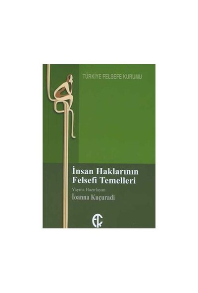İnsan Haklarının Felsefi Temelleri İnsan Haklarının Felsefi Temelleri