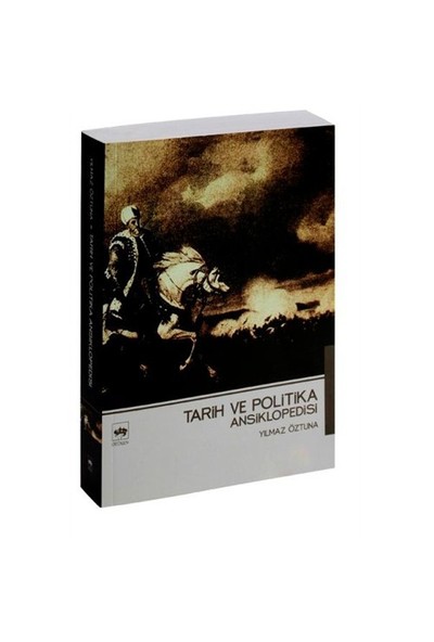 Tarih ve Politika Ansiklopedisi - Yılmaz Öztuna