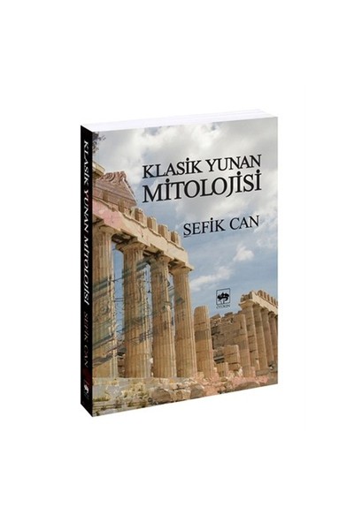 Klasik Yunan Mitolojisi - Şefik Can Klasik Yunan Mitolojisi - Şefik Can