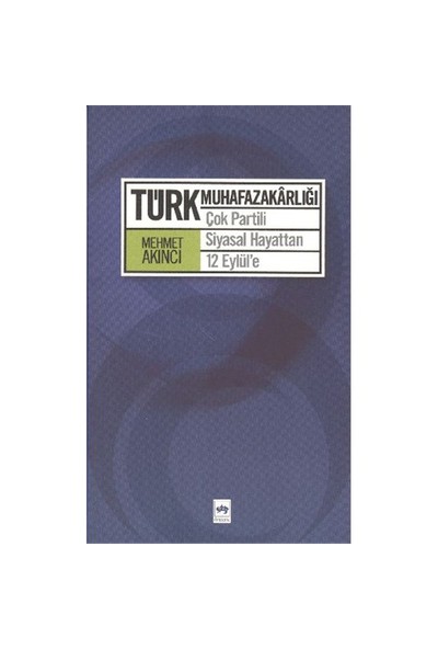 Türk Muhafazakarlığı-Mehmet Akıncı Türk Muhafazakarlığı-Mehmet Akıncı