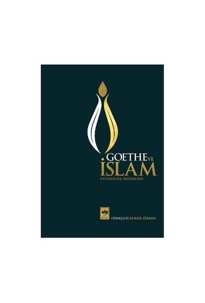Goethe Ve İslam (Ciltli)-Katharina Mommsen Goethe Ve İslam (Ciltli)-Katharina Mommsen