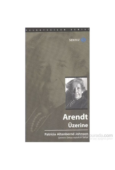Arendt Üzerine-Patricia Altenbernd Johnson Arendt Üzerine-Patricia Altenbernd Johnson