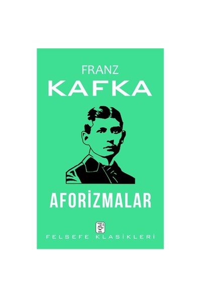 Aforizmalar - Franz Kafka Aforizmalar - Franz Kafka