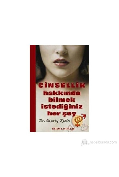 Cinsellik Hakkında Bilmek İstediğiniz Her Şey-Marty Klein