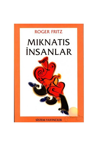 Mıknatıs İnsanlar-Roger Fritz