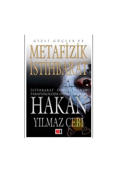 Gizli Güçler Ve Metafizik İstihbarat-Hakan Yılmaz Çebi Gizli Güçler Ve Metafizik İstihbarat-Hakan Yılmaz Çebi