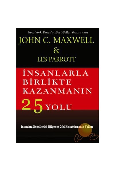İnsanlarla Birlikte Kazanmanın 25 Yolu-John C. Maxwell