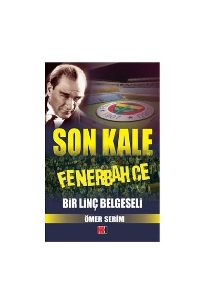 Son Kale Fenerbahçe: Bir Linç Belgeseli Son Kale Fenerbahçe: Bir Linç Belgeseli