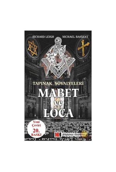 Mabet Ve Loca - Tapınak Şovalyeleri 2 ( The Temple And The Lodge )-Michael Baigent