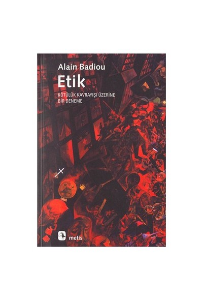 Etik / Kötülük Kavrayışı Üzerine Bir Deneme Etik / Kötülük Kavrayışı Üzerine Bir Deneme
