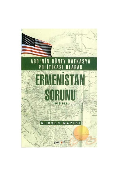 Abd'nin Güney Kafkasya Politikası Olarak Ermenistan Sorunu Abd'nin Güney Kafkasya Politikası Olarak Ermenistan Sorunu