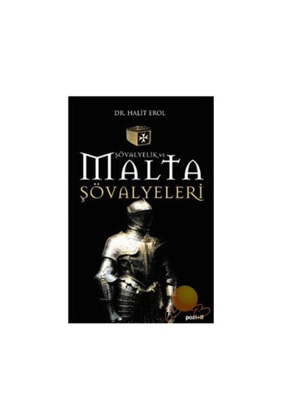 Şövalyelik Ve Malta Şövalyeleri-Halit Erol Şövalyelik Ve Malta Şövalyeleri-Halit Erol