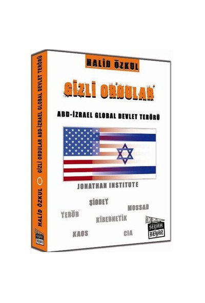 Gizli Ordular - Abd - İzrael Global Devlet Terörü-Halid Özkul Gizli Ordular - Abd - İzrael Global Devlet Terörü-Halid Özkul