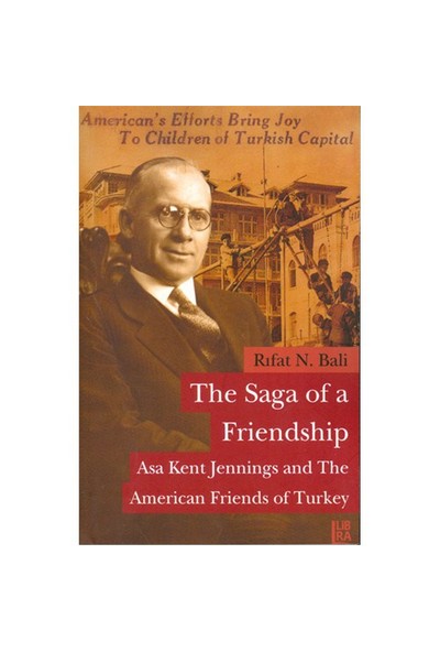 The Saga Of A Friendship-Rıfat N. Bali The Saga Of A Friendship-Rıfat N. Bali