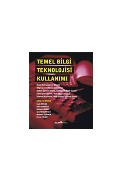 Temel Bilgi Teknolojisi Kullanımı Temel Bilgi Teknolojisi Kullanımı