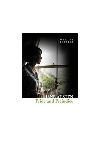 Pride and Prejudice (Collins Classics) - Jane Austen Pride and Prejudice (Collins Classics) - Jane Austen