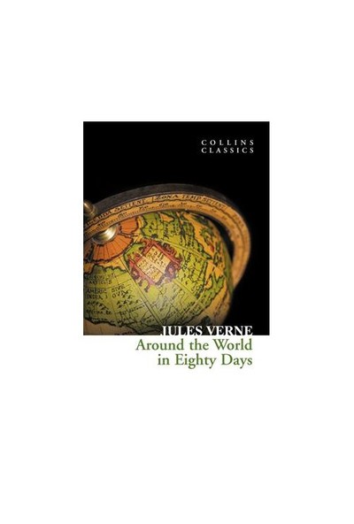 Around the World in Eighty Days (Collins Classics) Around the World in Eighty Days (Collins Classics)