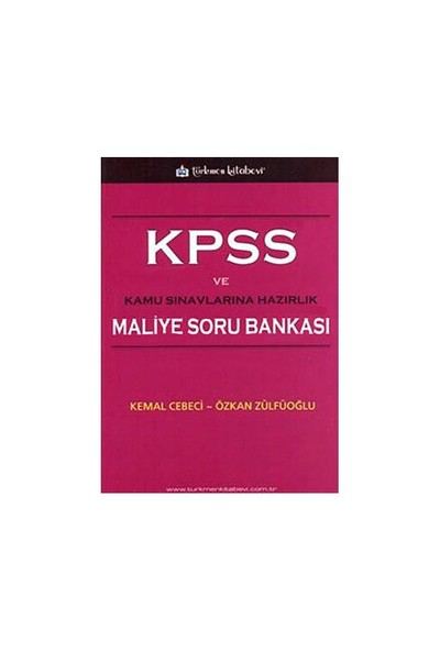Kpss Ve Kamu Sınavlarına Hazırlık Maliye Soru Bankası