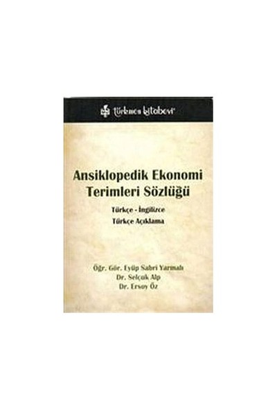 Ansiklopedik Ekonomi Terimleri Sözlüğü / Türkçe - İngilizce