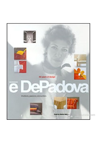 E' Depadova: 50 Years Of Design: Intuitions, Passions, Encounters-Federico Motta Editore E' Depadova: 50 Years Of Design: Intuitions, Passions, Encounters-Federico Motta Editore