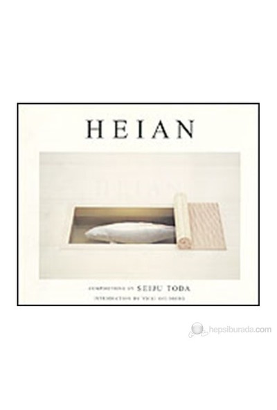 Heian: Compositions By Seiju Toda-Vicki Goldberg Heian: Compositions By Seiju Toda-Vicki Goldberg